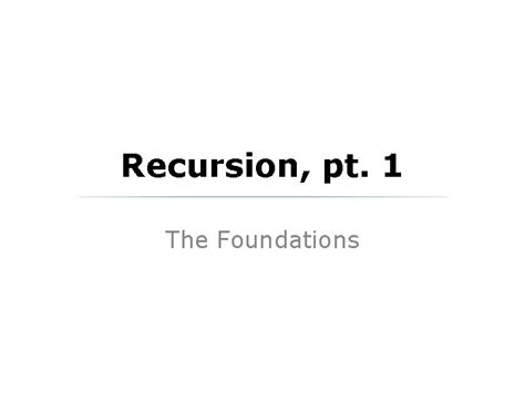 Recursion Pt 1 The Foundations What Is Recursion