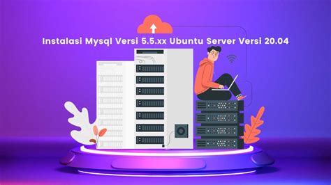 Cara Install Mysql Versi 5 Di Ubuntu Terbaru 100 Berhasil