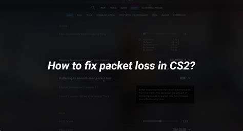 How To Fix Packet Loss In CS Proven Ways