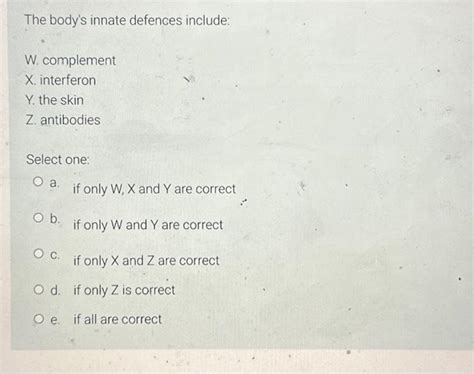 Solved The Bodys Innate Defences Include W Complement X