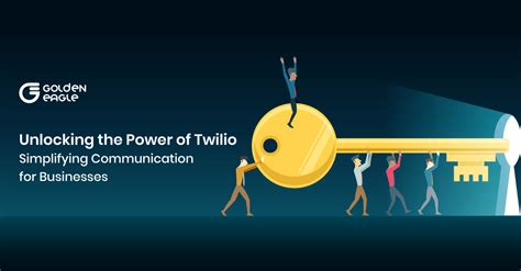 Unlocking The Power Of Twilio Simplifying Communication For Businesses