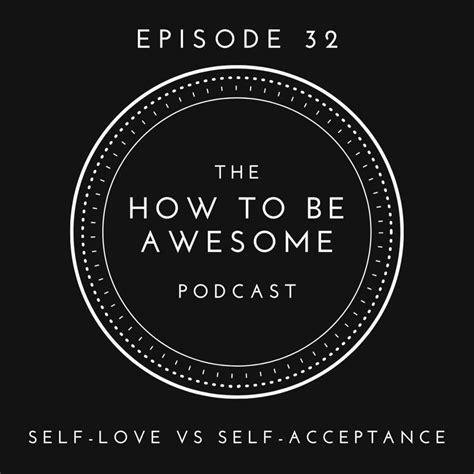 Self Love Vs Self Acceptance Artofit