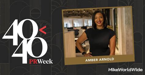 Amber Arnold Named To Prweeks Class Of 2024 40 Under 40 Mikeworldwide