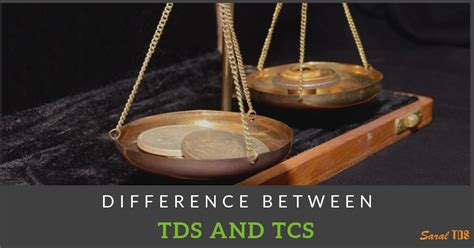 Difference Between TDS And TCS A Brief Analysis