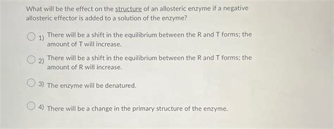 Solved What Will Be The Effect On The Structure Of An