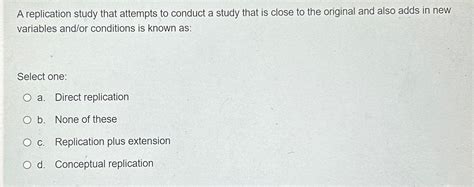Solved A Replication Study That Attempts To Conduct A Study Solved A Replication Study That Attempts To Conduct A Study