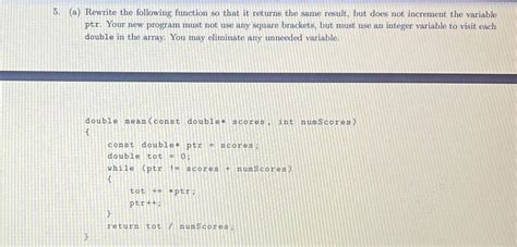 solved 5 a rewrite the following function so that it