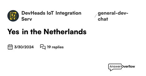 Yes In The Netherlands Devheads Iot Integration Server
