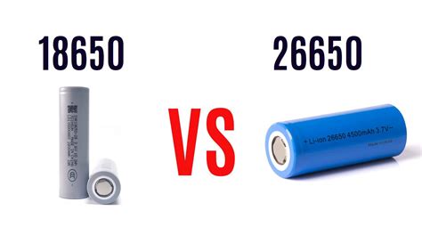 26650 Vs 18650 Battery Whats The Real Difference