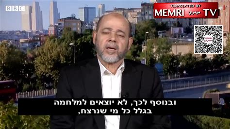 בכיר בחמאס לא חברנו לגיהאד במבצע עלות השחר כי לא יוצאים למלחמה על כל הרוג דר מוסא אבו