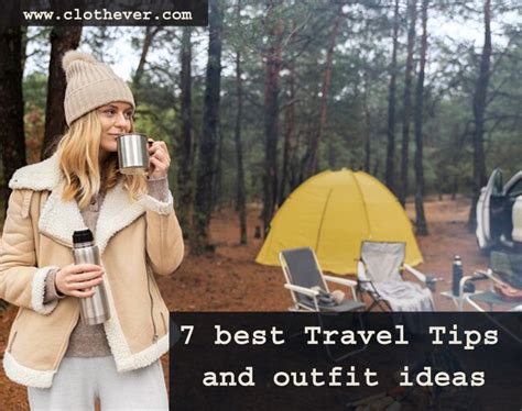 7 Best Travel Tips And Outfit Ideas Clothever