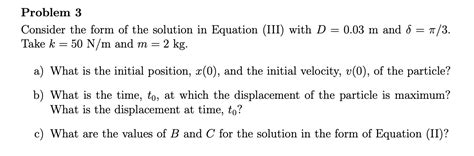 Problem Consider The Form Of The Solution In Chegg