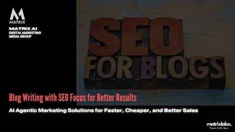 Blog Writing With Seo Focus For Better Results Global Ai Marketing Agency