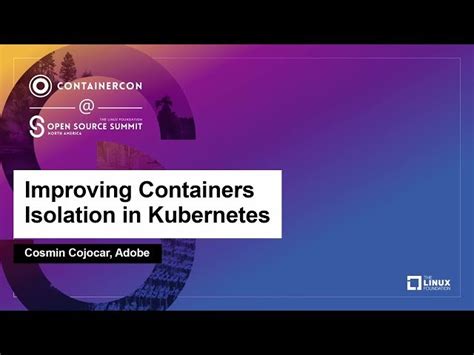 Free Video Improving Containers Isolation In Kubernetes From Linux Free Video Improving Containers Isolation In Kubernetes From Linux