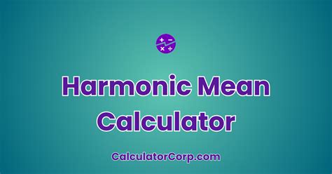Harmonic Mean Calculator