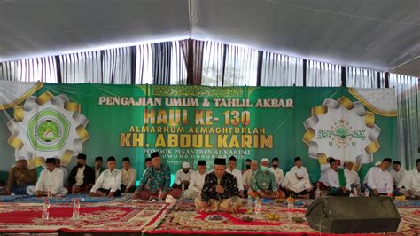 Sejumlah Tokoh Penting Hadiri Haul Kh Abdul Karim Ke 130 Nugres