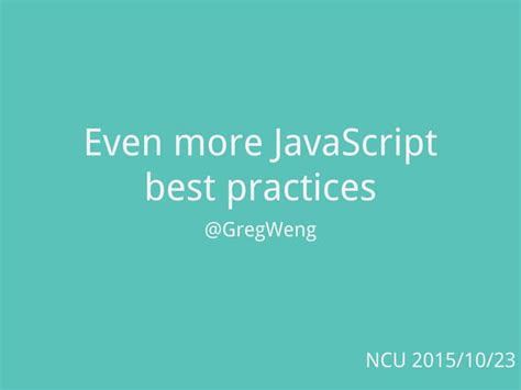 Even More Java Script Best Practices Ppt