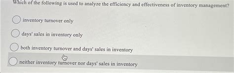 Solved Which Of The Following Is Used To Analyze The