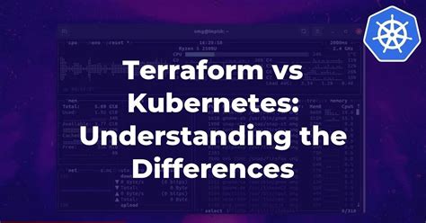 Terraform Vs Kubernetes Understanding The Differences