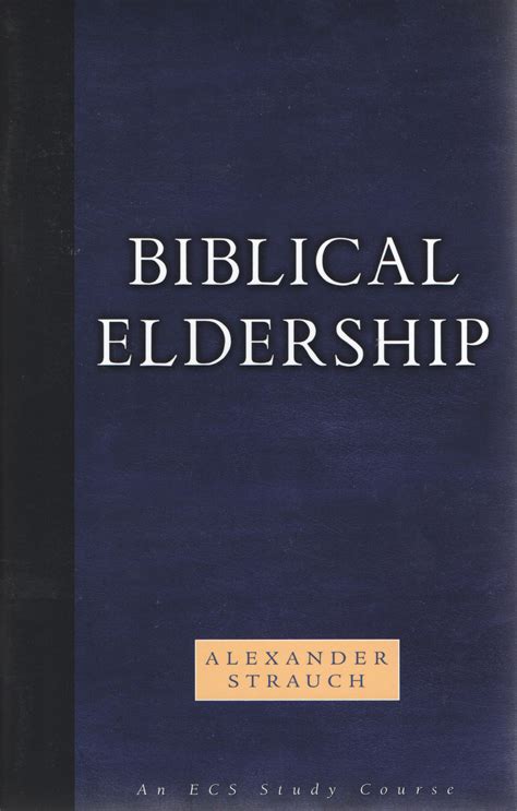 Biblical Eldership Study Course Tomorrows Forefathers Inc