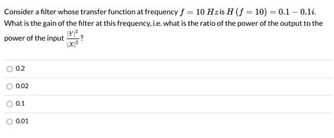 solved consider a filter whose transfer function at