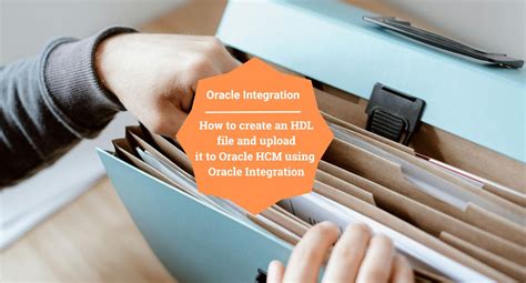 How To Create An Hdl File And Upload It To Oracle Hcm Using Oracle Integration Techsupper