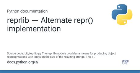 Reprlib — Alternate Repr Implementation — Python 3137 Documentation