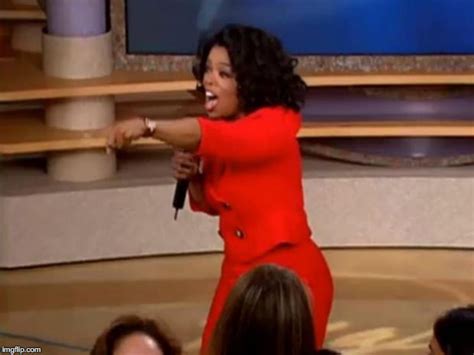 Oprah You Get A Car Imgflip