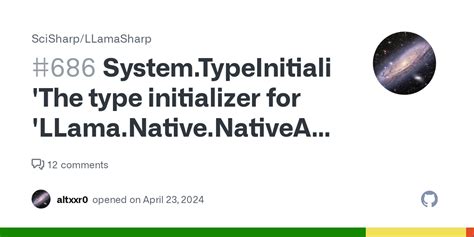 Systemtypeinitializationexception The Type Initializer For Llamanativenativeapi Threw An