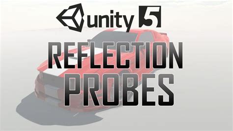 Reflection Probes In Unity Unity Probe Reflection