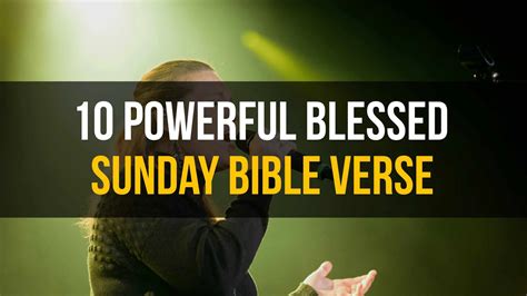 10 Powerful Blessed Sunday Bible Verse To Inspire Your Week