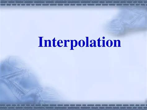 Ppt Interpolation Powerpoint Presentation Free Download Id5268688