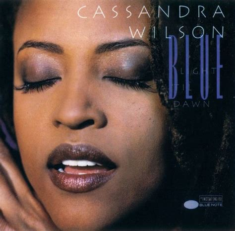 Cassandra Wilson Blue Light Til Dawn Lyrics And Tracklist Genius
