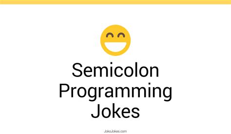 2 Semicolon Programming Jokes And Funny Puns Jokojokes