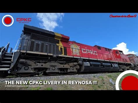 The New Cpkc Livery In Reynosa 🤩 El Primer Nuevo Esquema De Cpkc En