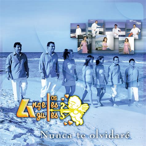Nunca Te Olvidaré Album De Los Ángeles Azules Spotify