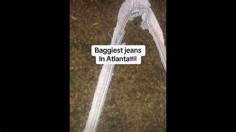 Baggiest Jeans In Atlanta Youtube