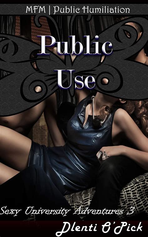 Public Use Mfm Public Humiliation Sexy University Adventures