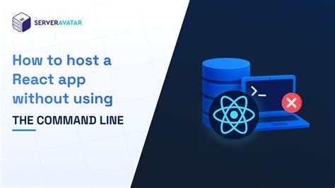 How To Host A React App Without Using The Command Line