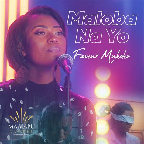 ‎maloba Na Yo Single Album By Faveur Mukoko Apple Music