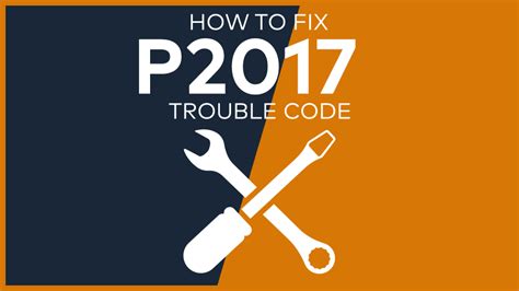 P2017 Trouble Code Meaning Symptoms Causes And Fixes Easy