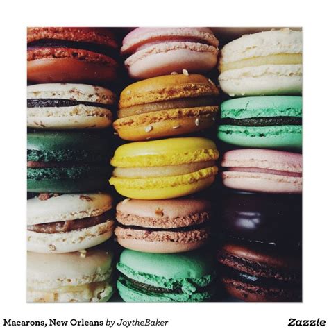 Macarons New Orleans Poster Zazzle Macarons French Deserts New