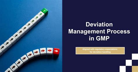 Deviation Management Process In Gmp Gmp Insiders