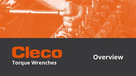 Cleco Torque Wrenches Overview Youtube