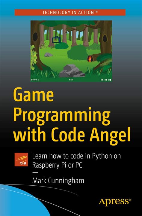 Game Programming With Code Angel Learn How To Code In Python On Raspberry Pi Or Pc