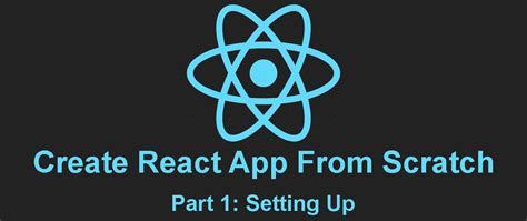 Create React App From Scratch Part 1 Setting Up Dev Community