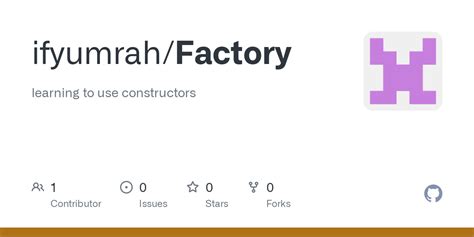 github ifyumrah factory learning to use constructors