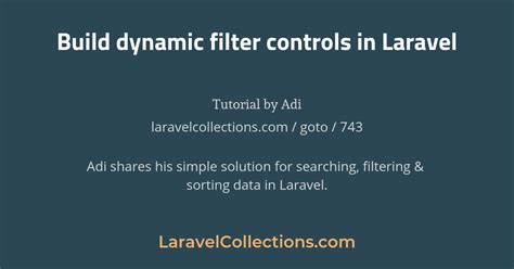 Build Dynamic Filter Controls In Laravel Tutorial By Adi If You Have A