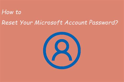 How To Reset Your Microsoft Account Password If You Forgot It Minitool