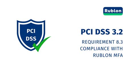 Rublon Mfa Is Compliant With Pci Dss 32s Requirement 83 Rublon